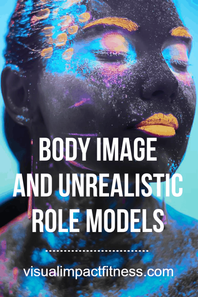 Body Image & Unrealistic Role Models