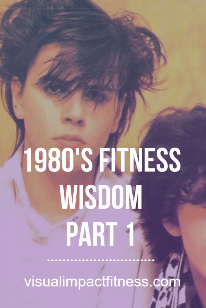 Fitness Wisdom from the 1980's - Getting Fit By Going Retro