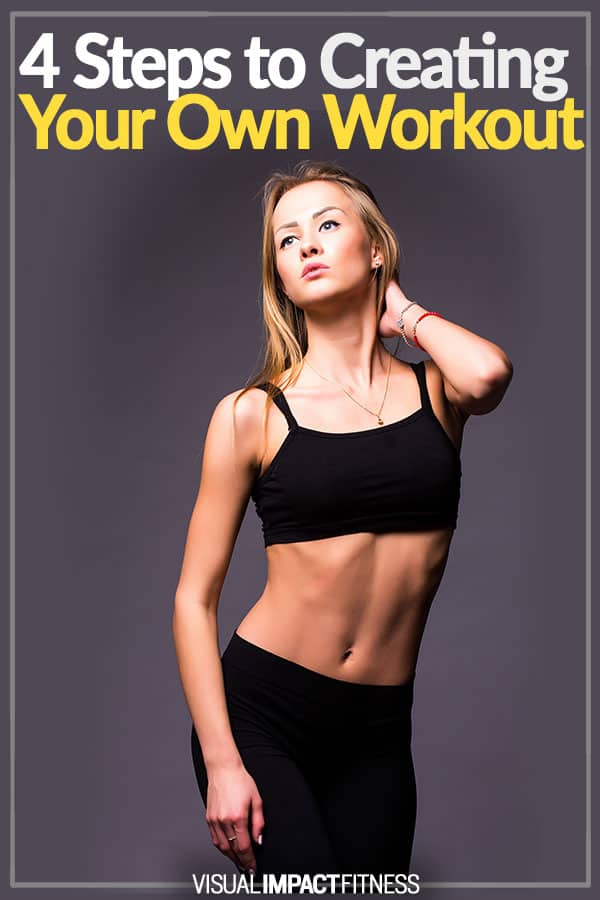 4 Steps To Creating Your Own Workout Program