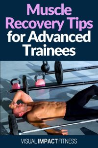 Muscle Recovery Tips for Advanced Trainees