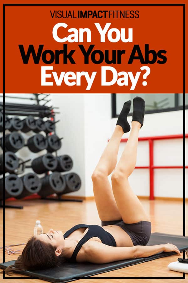 Can You Work Your Abs Every Day 