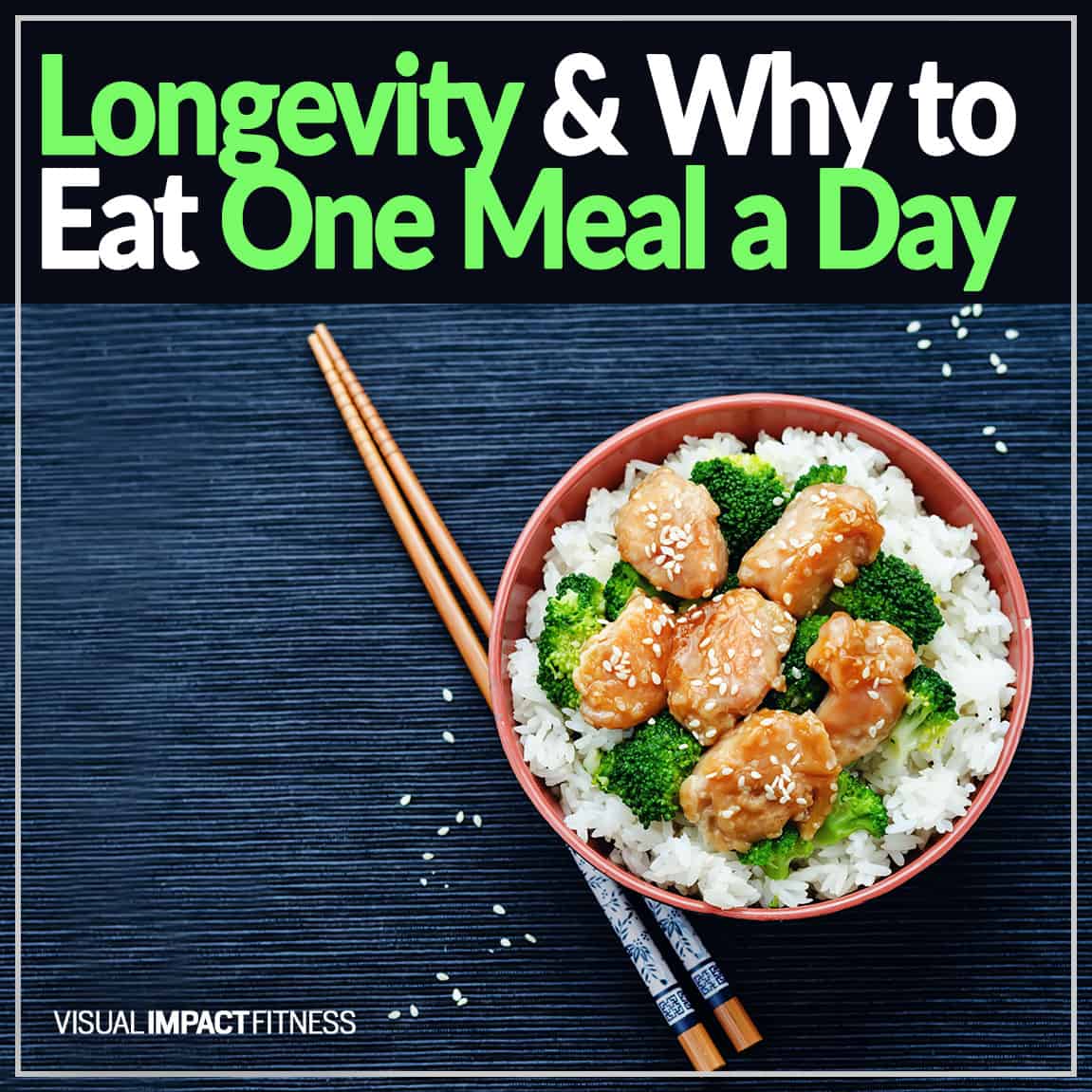 Longevity & Why to Eat One Meal a Day