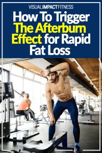 How To Trigger The Afterburn Effect | Rapid Fat Loss Tips